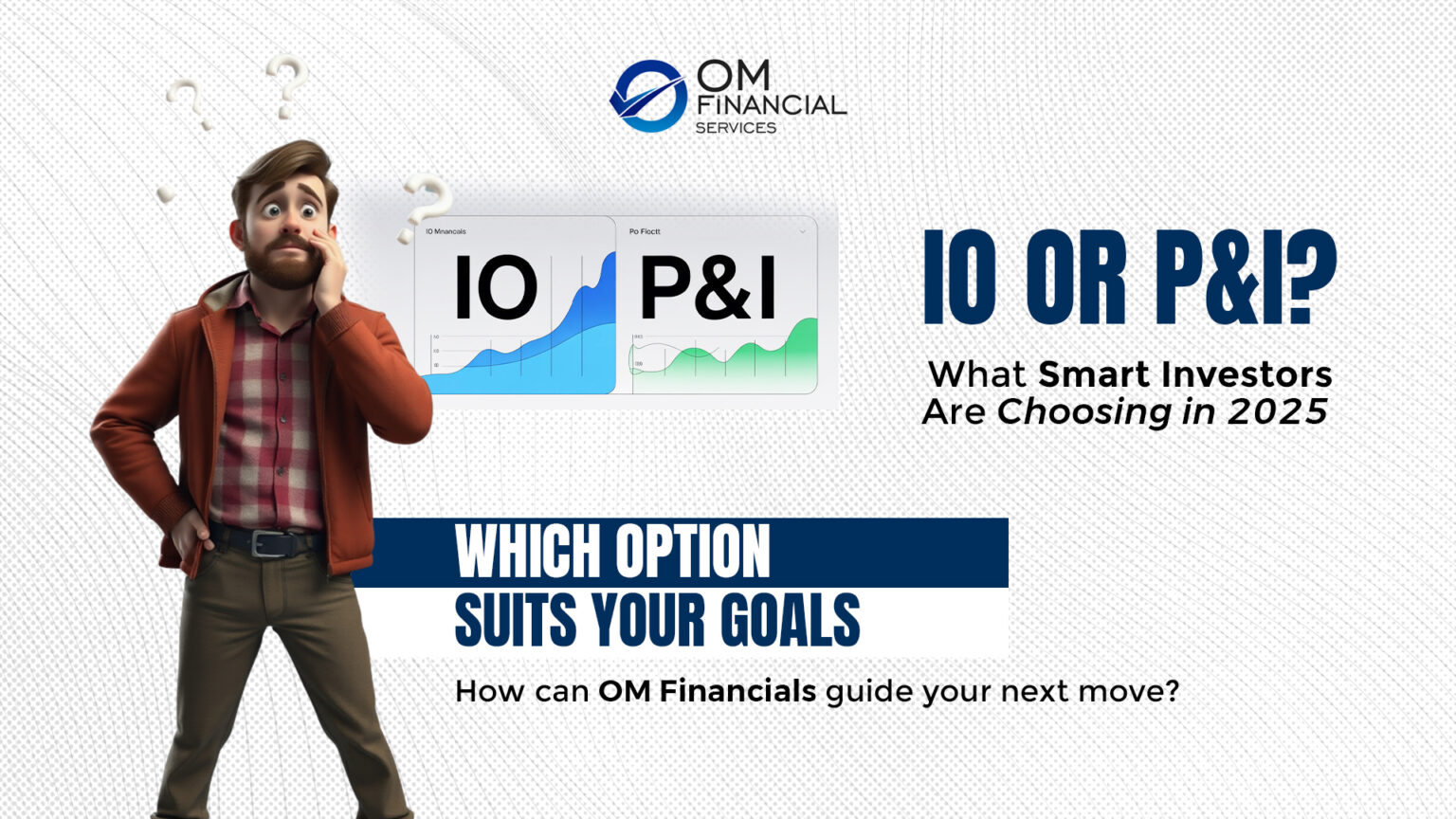 Interest-Only vs Principal & Interest: Which Suits Your Investment Plan ...